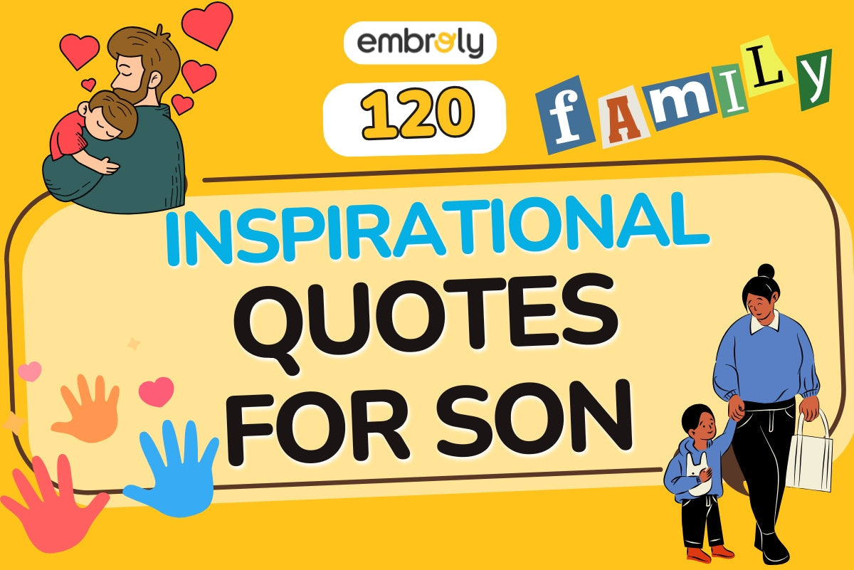 120 Inspirational Quotes for Son: Messages From Parents