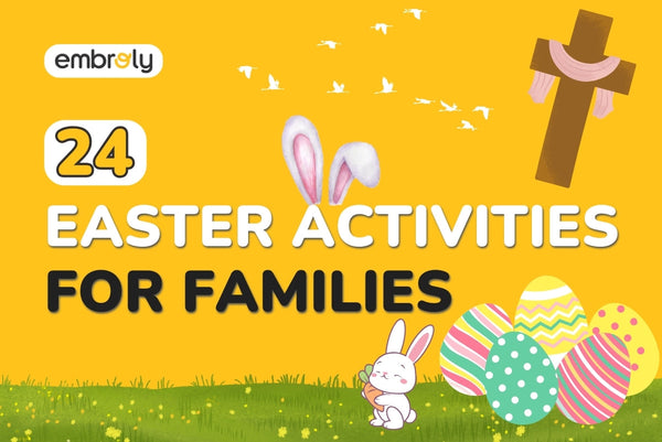 24 Easter Activities for Families That Bring Joy Together