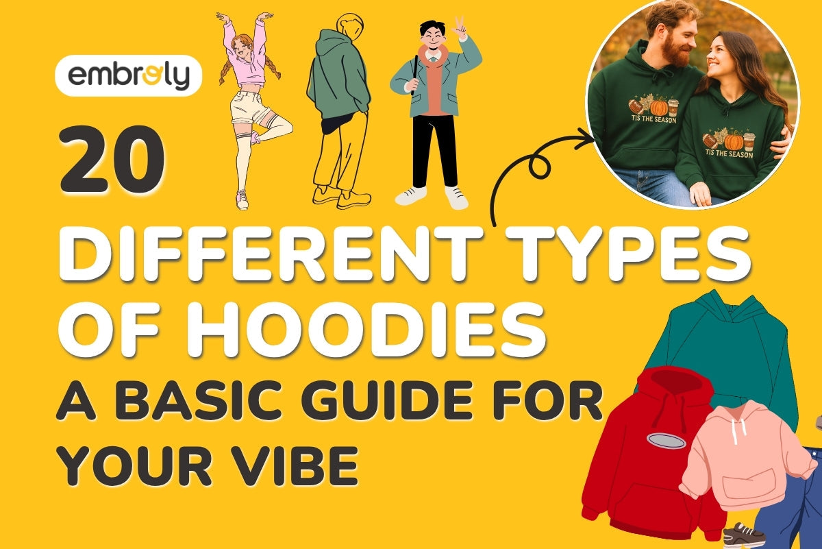 20 Different Types of Hoodies: A Basic Guide for Your Vibe