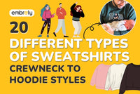 20 Different Types of Sweatshirts: Crewneck to Hoodie Styles