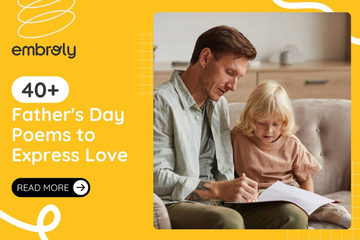 40+ Father's Day Poems to Express Your Love 2024 - Embroly