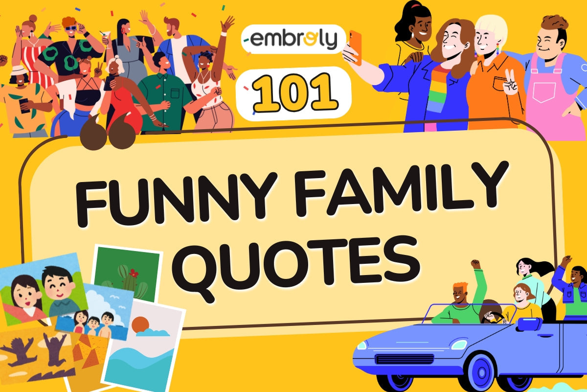 101 Funny Family Quotes For Your Crazy Times Together