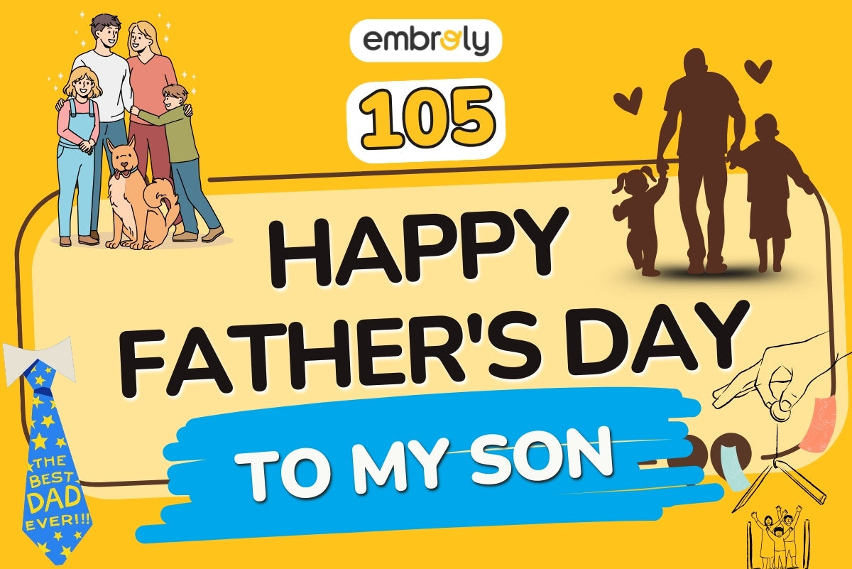 105 Happy Father's Day to My Son: Messages & Famous Sayings