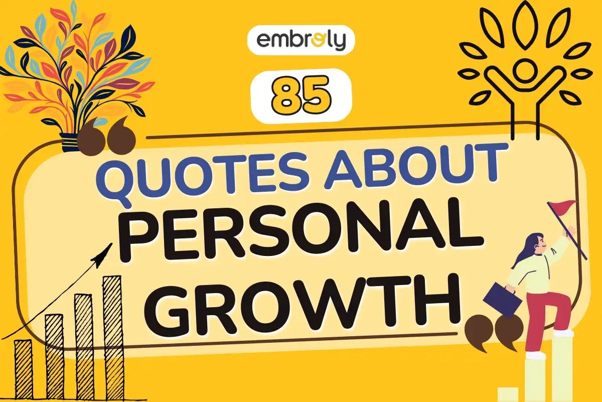 85 Personal Growth Quotes to Inspire Yourself and Others
