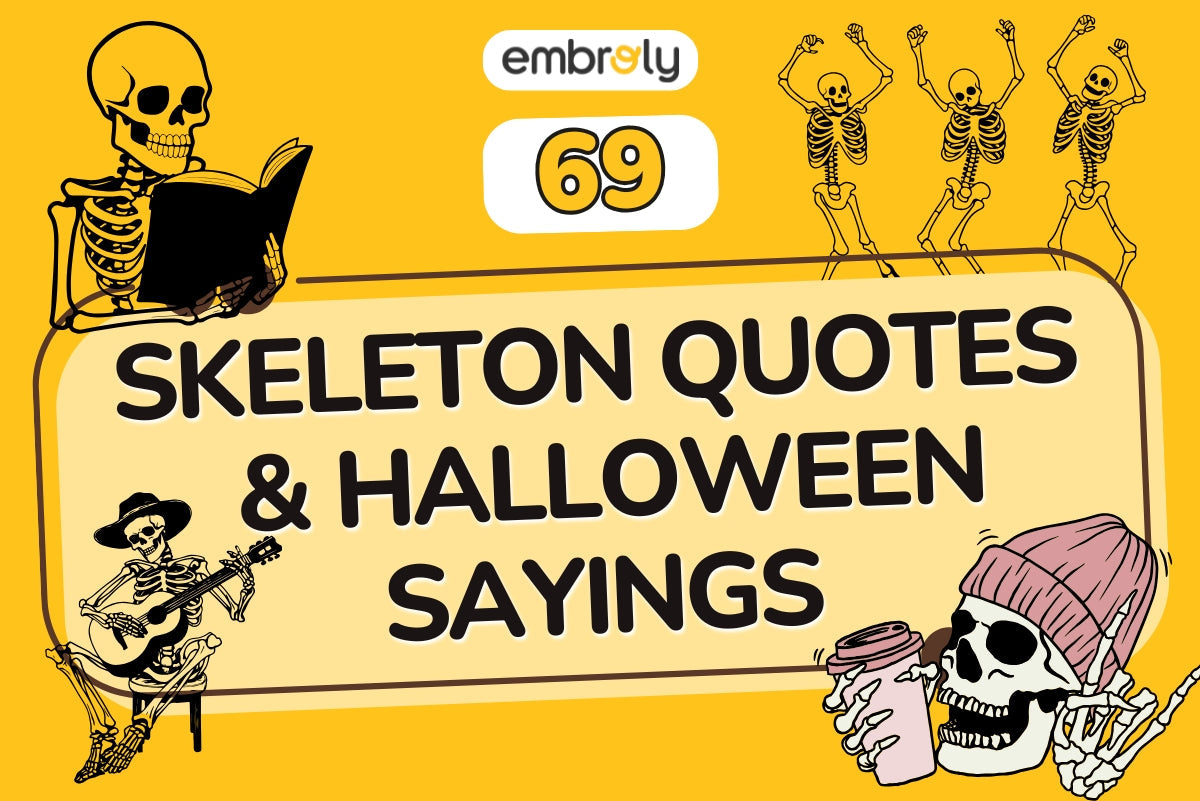 69 Skeleton Quotes and Bone-Chilling Halloween Sayings